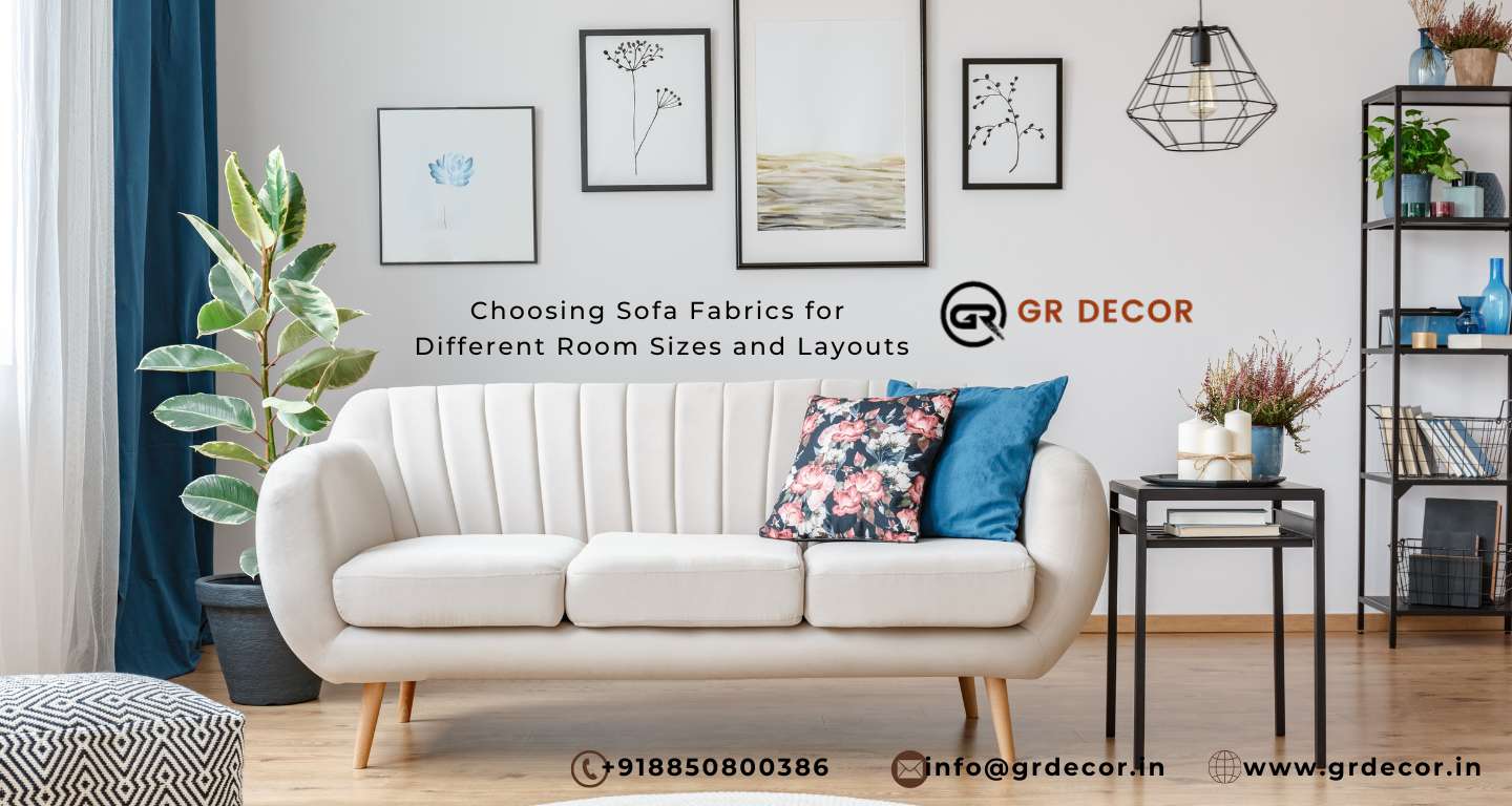 # 1 Best Tips On Choosing Sofa Fabrics for Different Room Sizes and Layouts