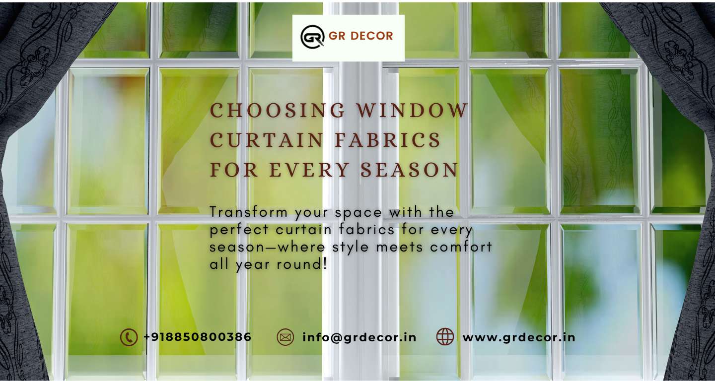 # 1 Best Tips On Choosing Window Curtain Fabrics for Every Season